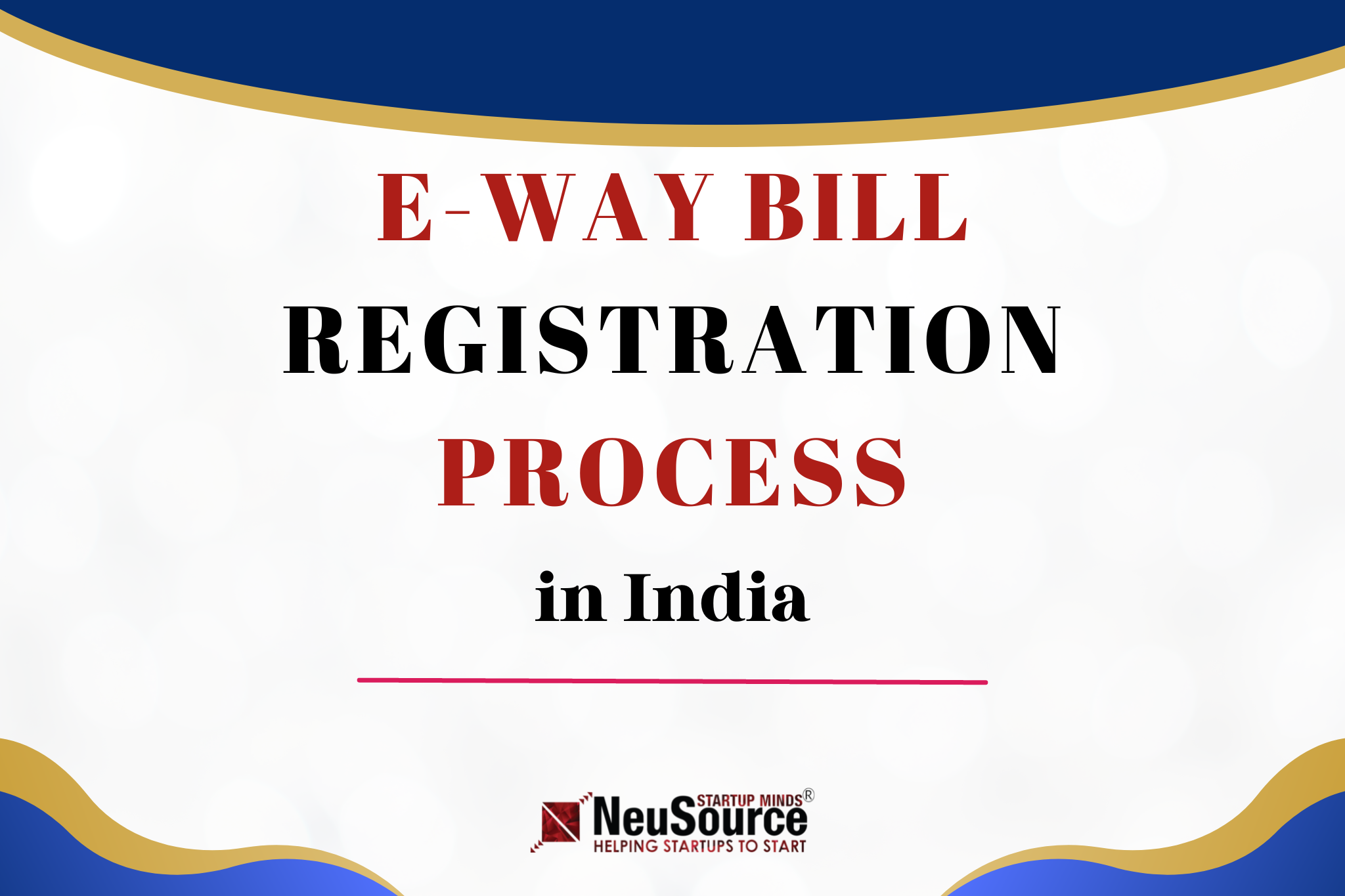 E-way bill registration process in India