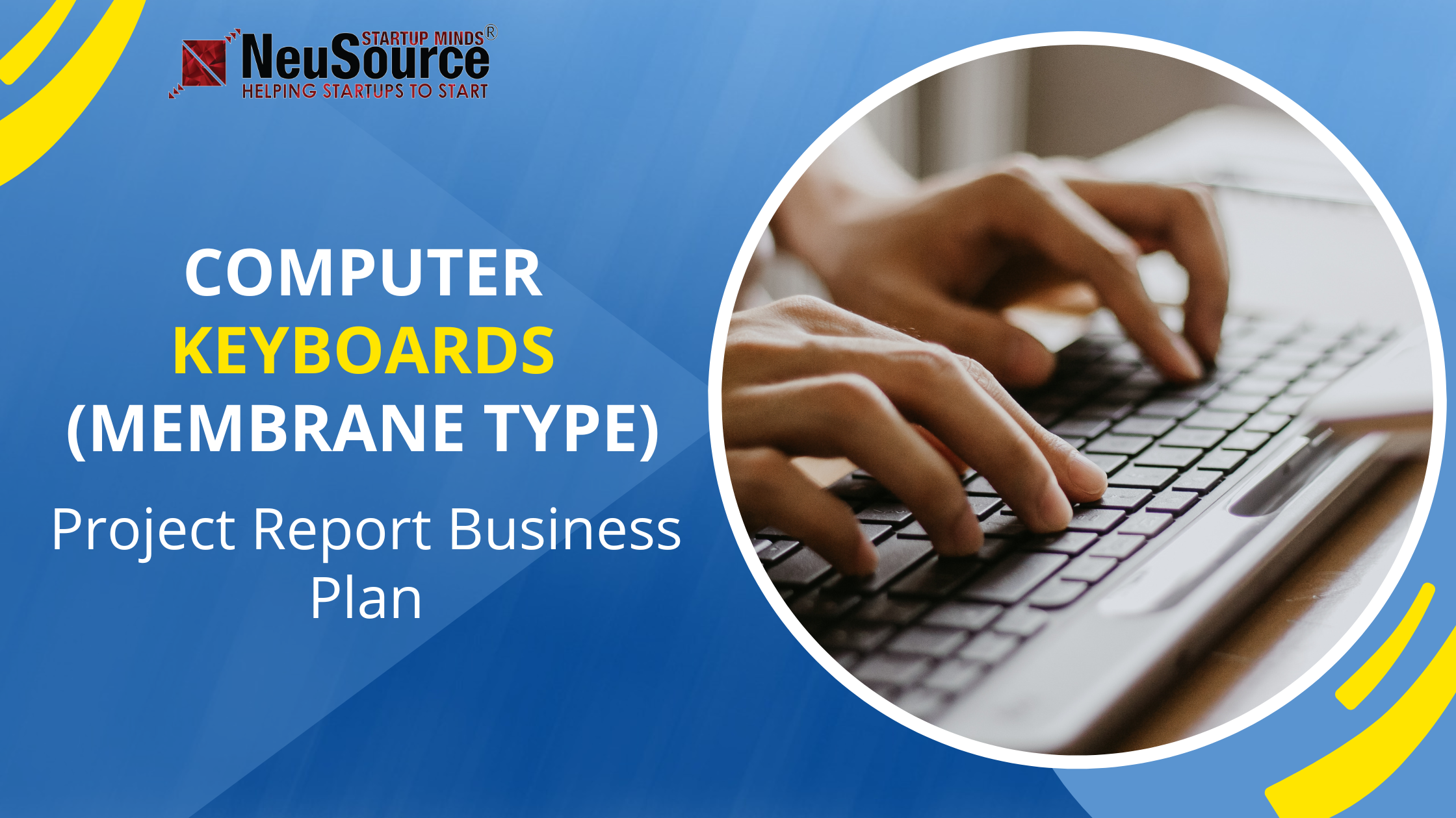 COMPUTER KEYBOARDS (MEMBRANE TYPE) - Project Report Business Plan