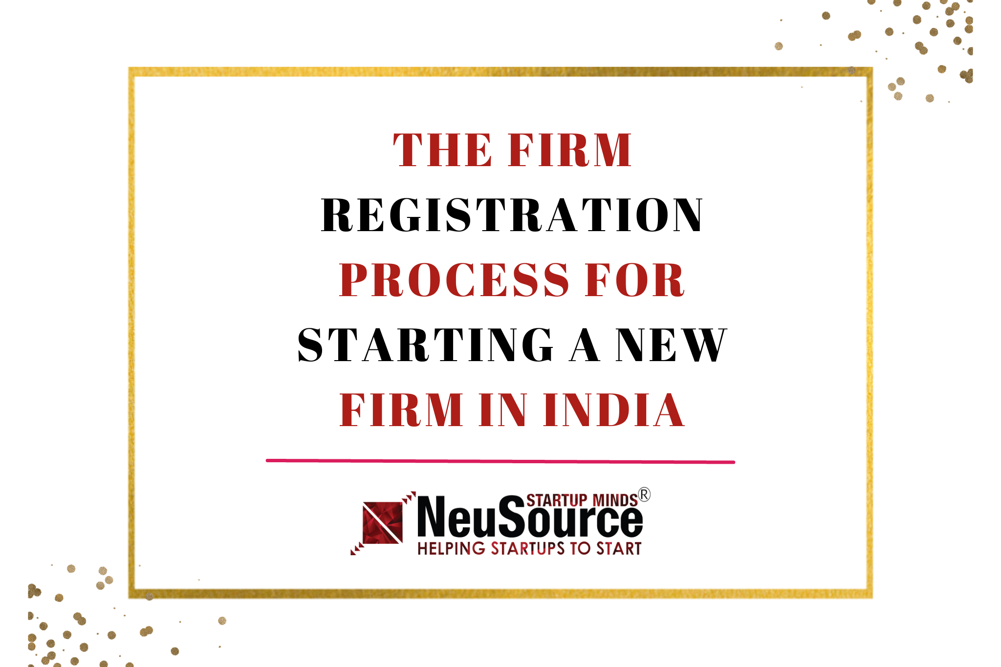 Firm Registration Process for Starting a New Firm in India