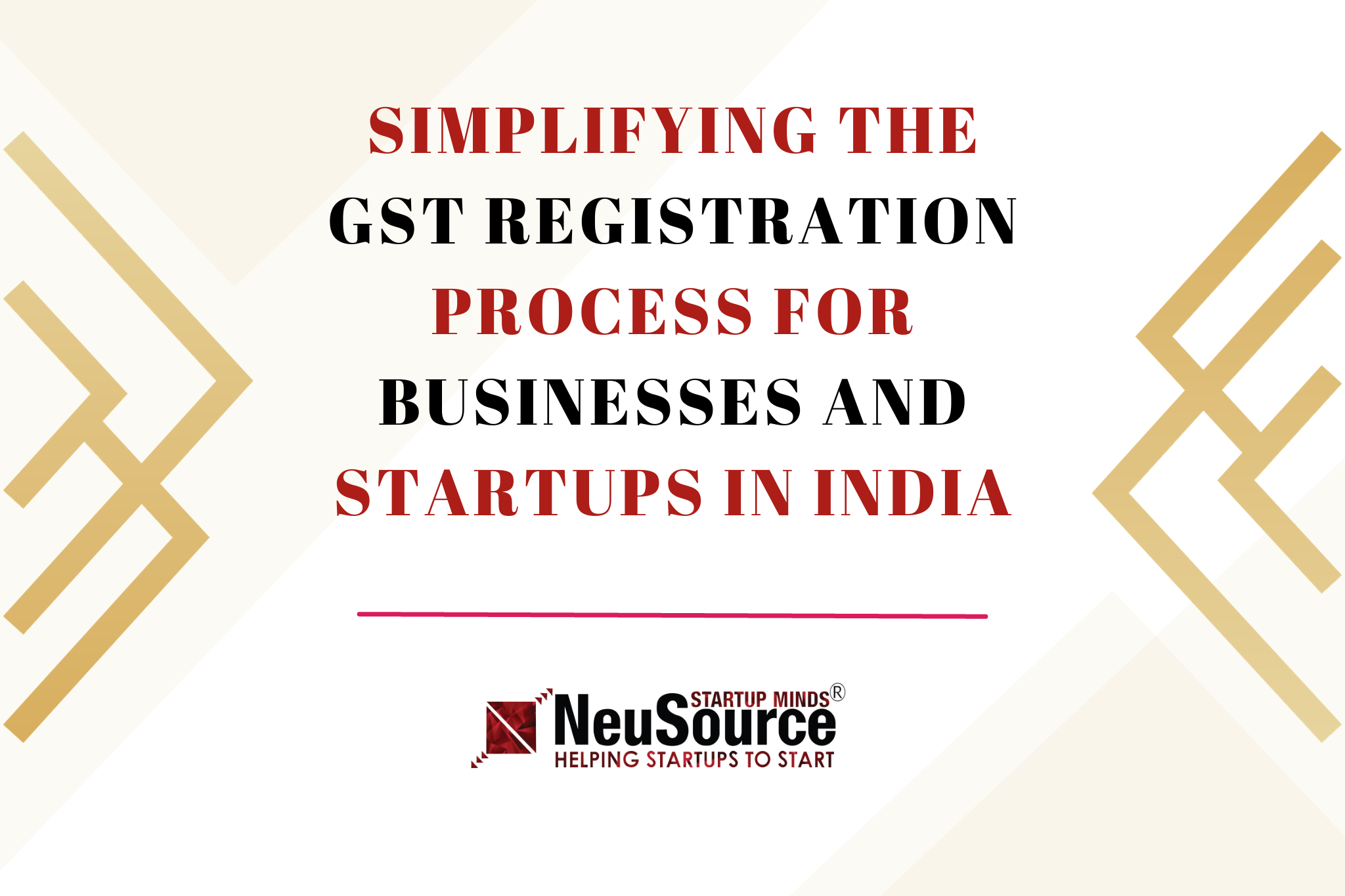 Simplifying the GST Registration Process for Businesses and Startups in ...