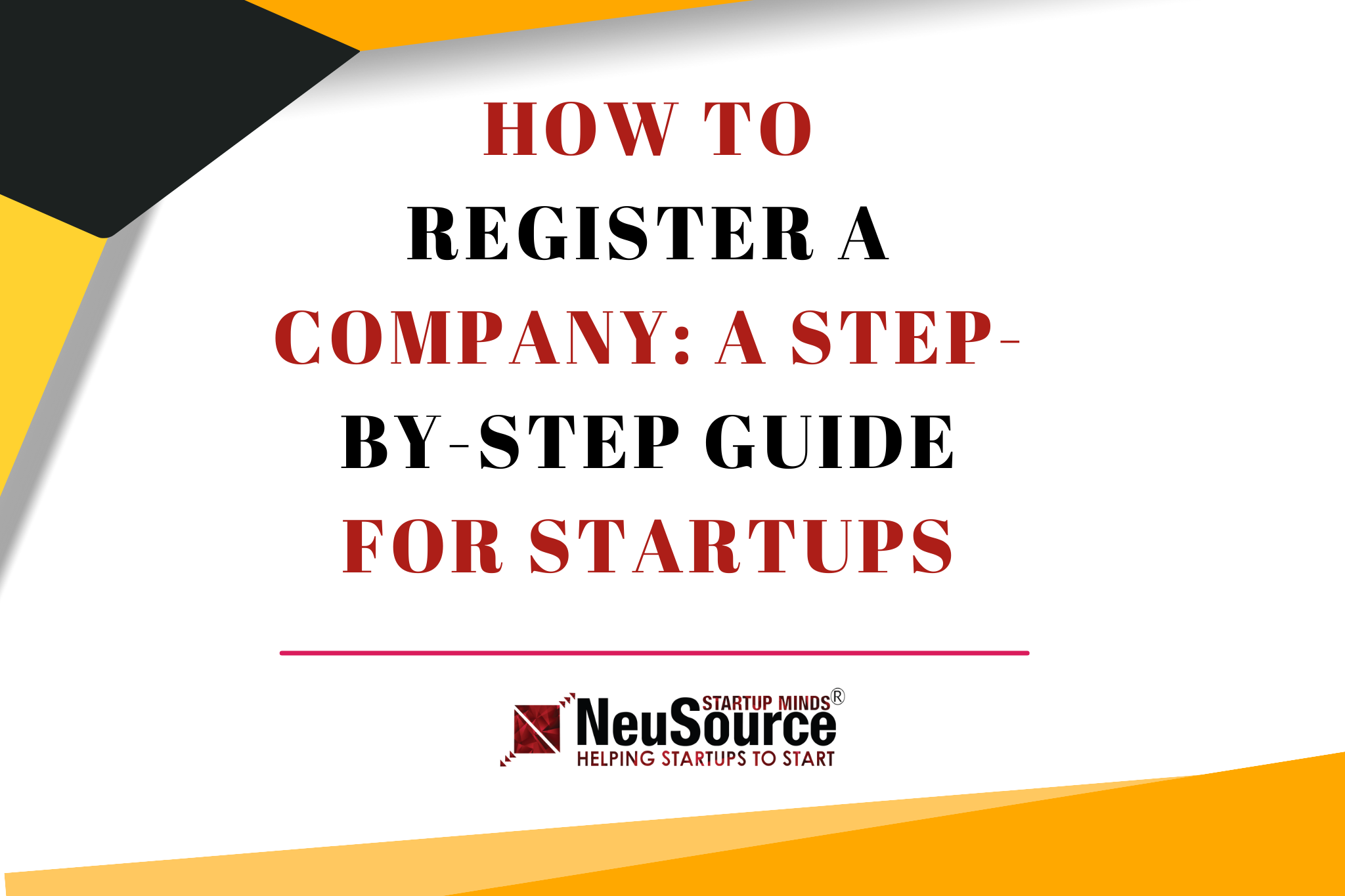 How to Register a Company: A Step-by-Step Guide for Startups