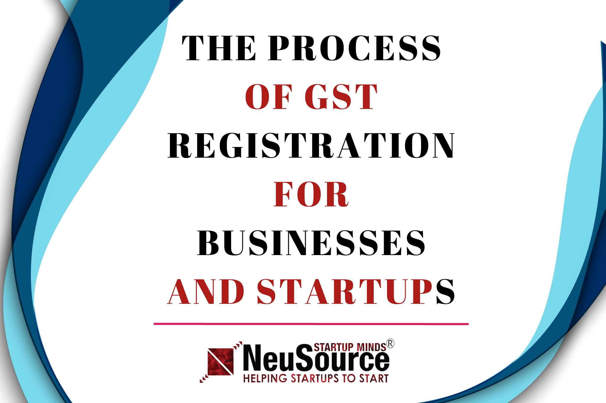 The Process of GST Registration for Businesses and Startups