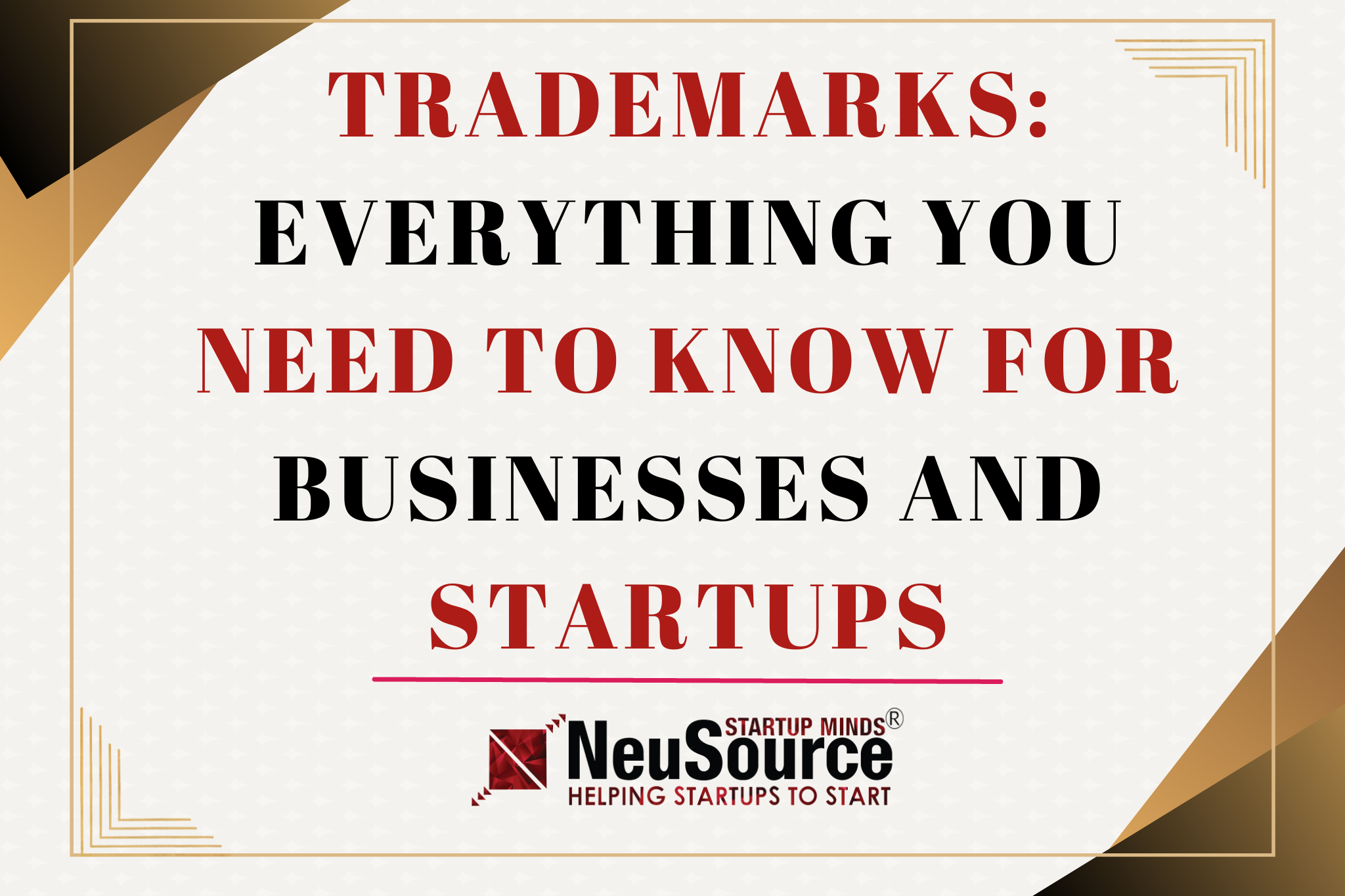 Trademarks: Everything You Need to Know for Businesses and Startups